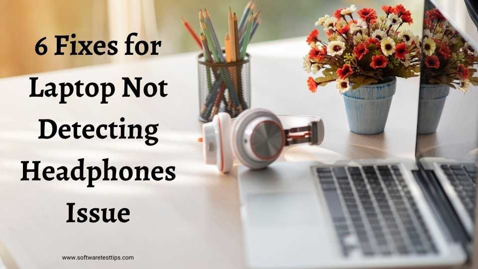 Software Test Tips on LinkedIn: 6 Fixes for Laptop Not Detecting ... Software Test Tips on LinkedIn: 6 Fixes for Laptop Not Detecting ...
