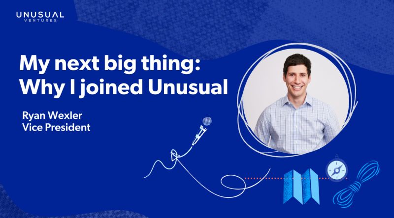 Unusual Ventures on LinkedIn: Join us in welcoming Ryan Wexler to Team ... Unusual Ventures on LinkedIn: Join us in welcoming Ryan Wexler to Team ...