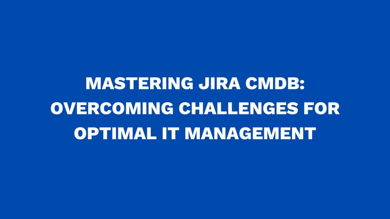 Palaniswamy Rajan on LinkedIn: Mastering Jira CMDB: Overcoming ... Palaniswamy Rajan on LinkedIn: Mastering Jira CMDB: Overcoming ...