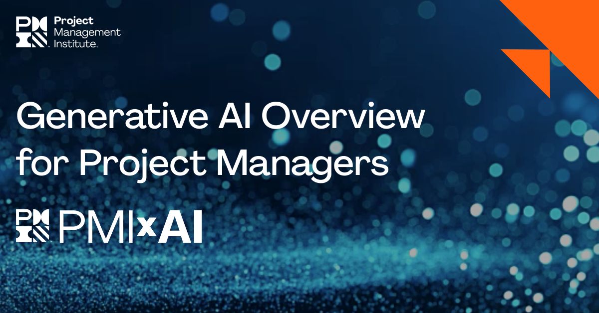 PMI Manitoba on LinkedIn: Generative AI Overview for Project Managers PMI Manitoba on LinkedIn: Generative AI Overview for Project Managers