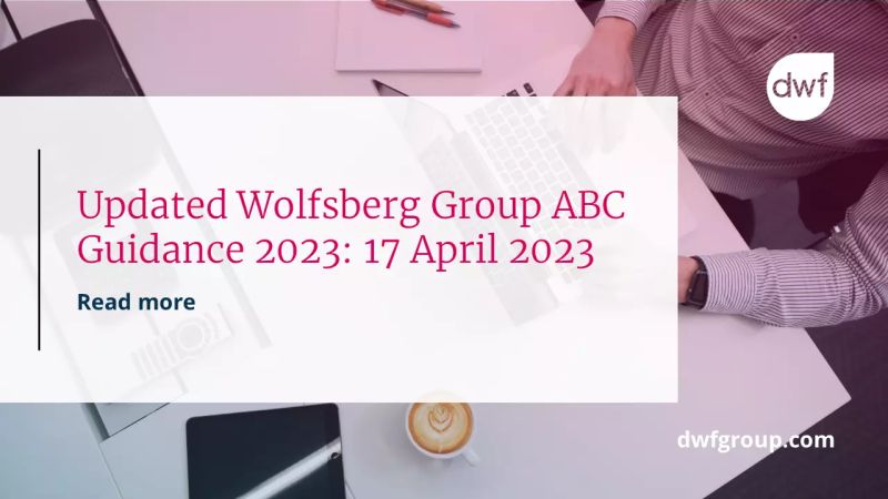 DWF on LinkedIn: Updated Wolfsberg Group ABC Guidance 2023: 17 April 2023 DWF on LinkedIn: Updated Wolfsberg Group ABC Guidance 2023: 17 April 2023