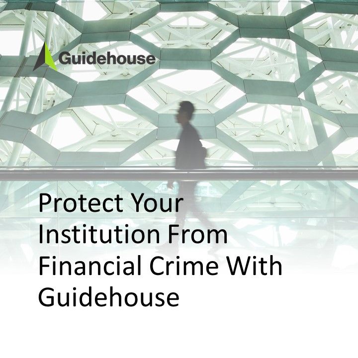 How to protect your organization from #financialcrime with Guidehouse ... How to protect your organization from #financialcrime with Guidehouse ...