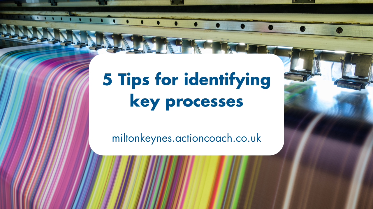 5 Tips for identifying key processes 5 Tips for identifying key processes