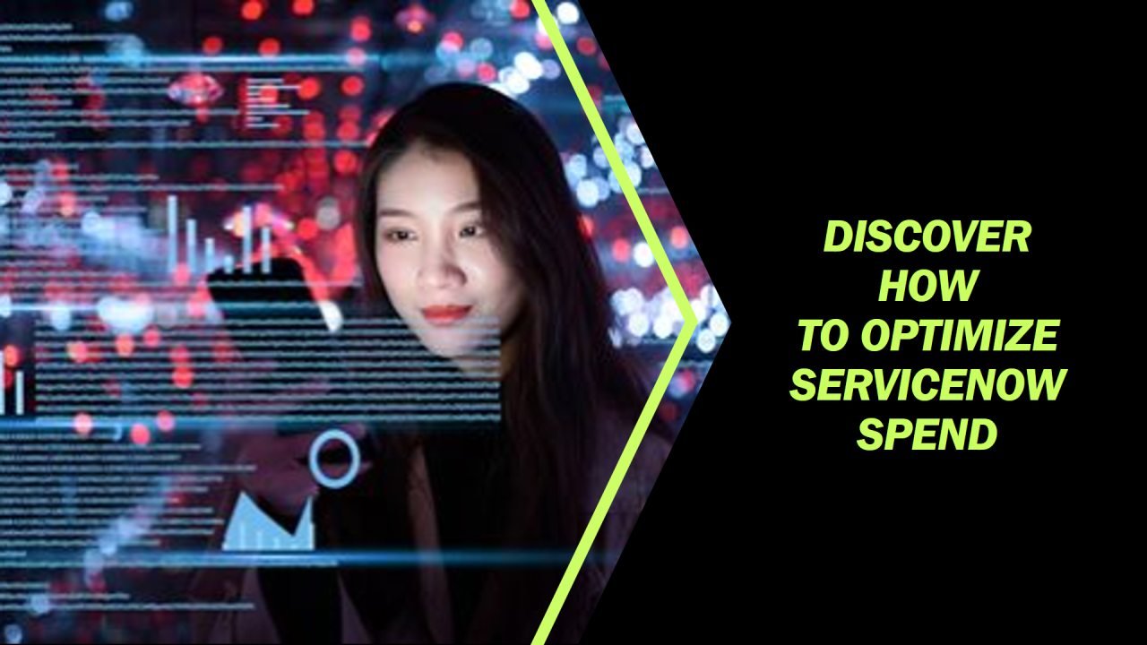 Unleashing Efficiency: A Blueprint for Optimizing ServiceNow Spend with ... Unleashing Efficiency: A Blueprint for Optimizing ServiceNow Spend with ...