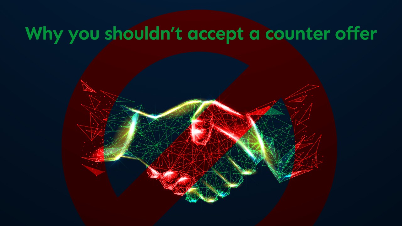 Why you shouldn't accept a counter offer Why you shouldn't accept a counter offer