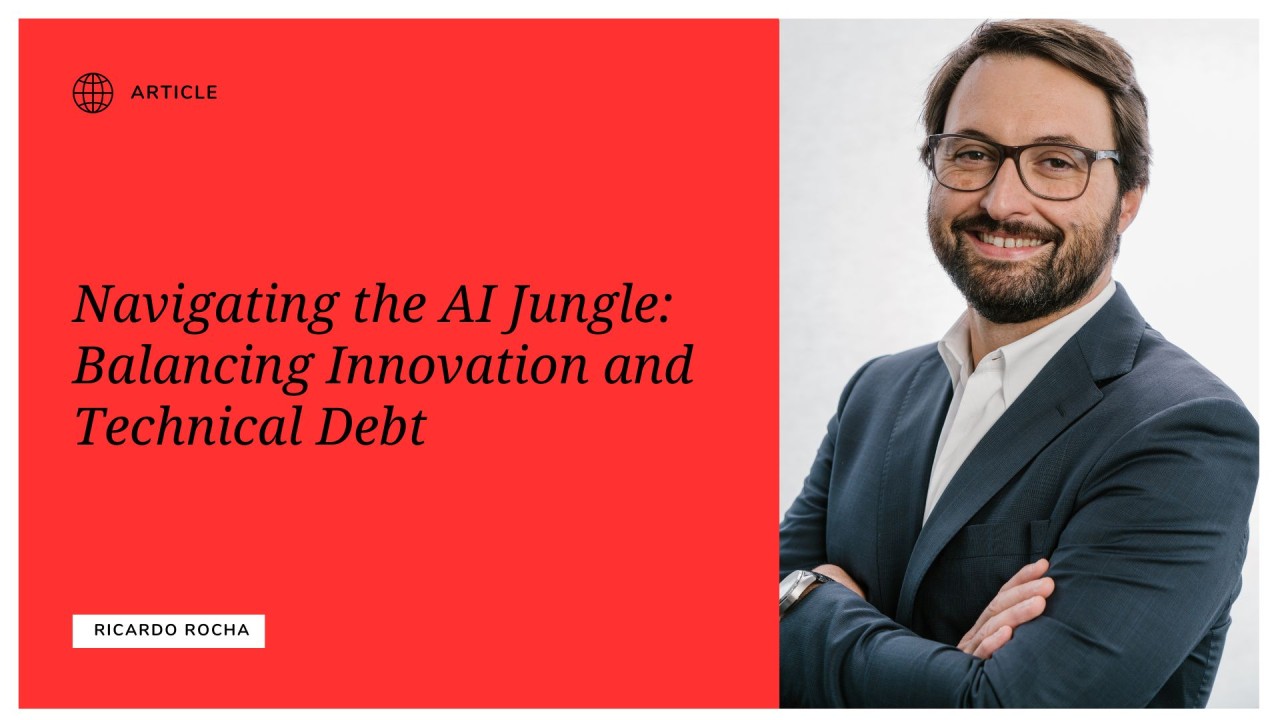 Navigating the AI Jungle: Balancing Innovation and Technical Debt Navigating the AI Jungle: Balancing Innovation and Technical Debt