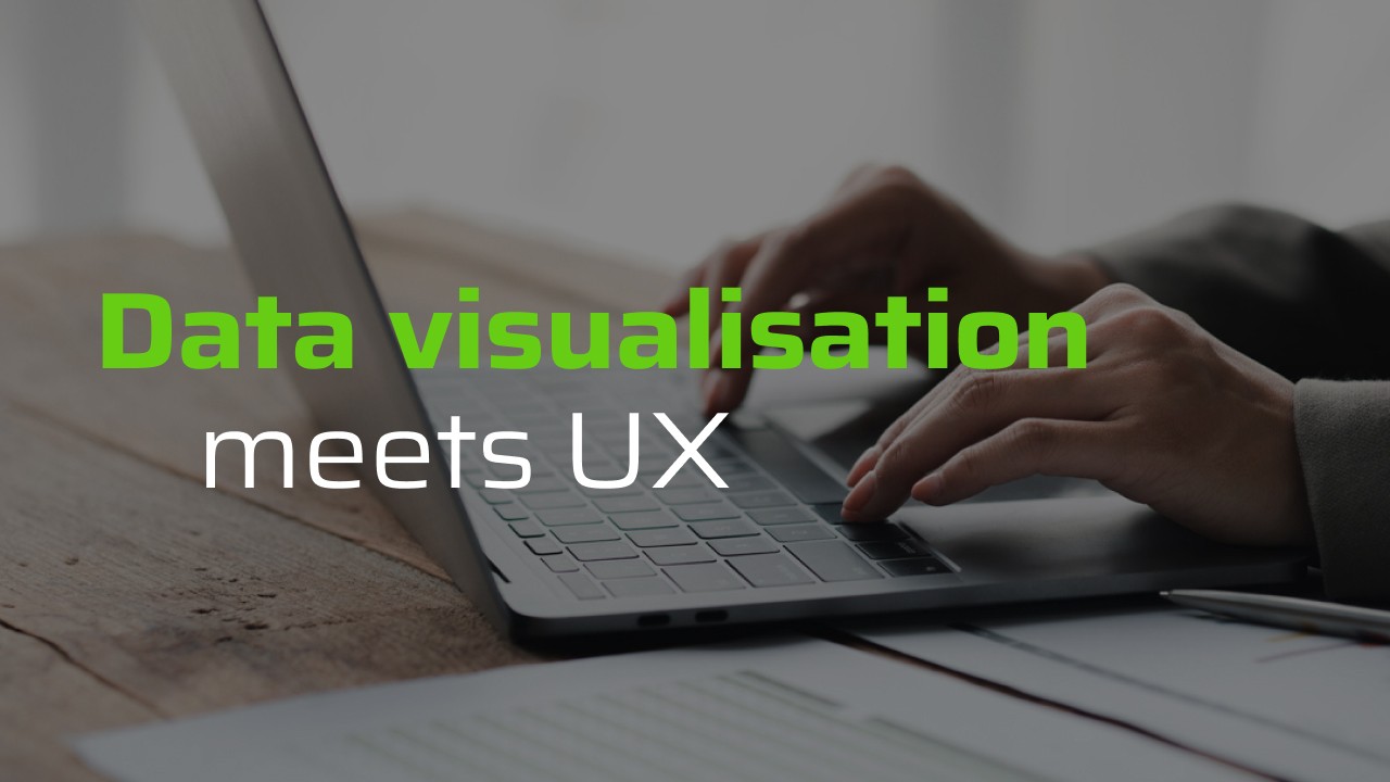 Data visualization meets UX Data visualization meets UX