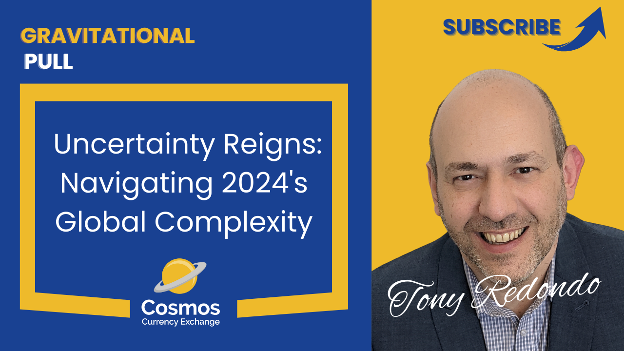 Uncertainty Reigns: Navigating 2024's Global Complexity Uncertainty Reigns: Navigating 2024's Global Complexity