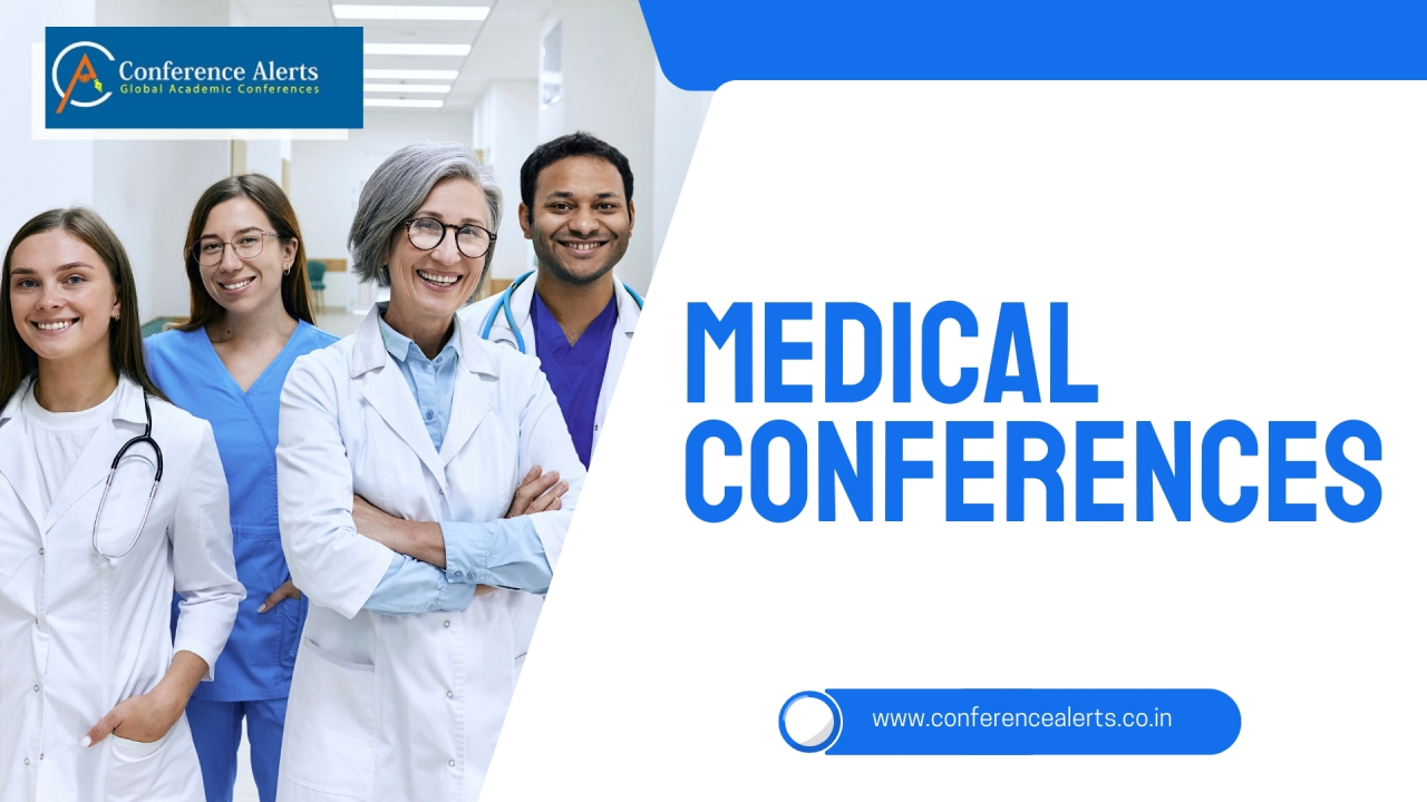 Why You Should Attend Medical Conferences in 2024-2025 Why You Should Attend Medical Conferences in 2024-2025