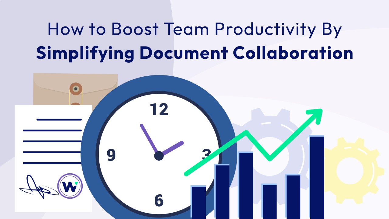 How To Boost Team Productivity By Simplifying Document Collaboration How To Boost Team Productivity By Simplifying Document Collaboration