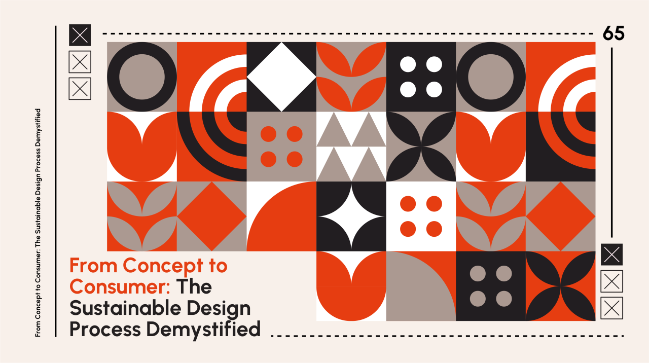From Concept to Consumer: The Sustainable Design Process Demystified From Concept to Consumer: The Sustainable Design Process Demystified