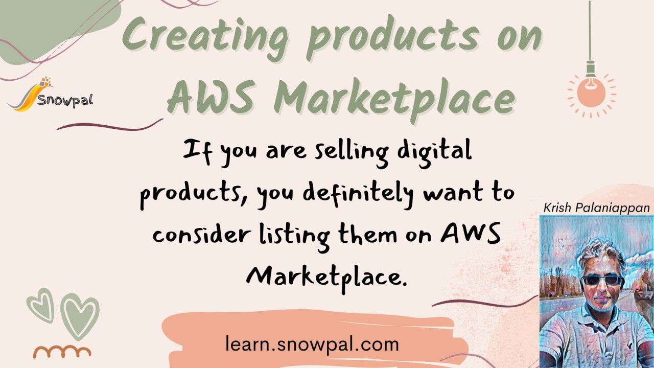Snowpal Education: Creating Products on AWS Marketplace Snowpal Education: Creating Products on AWS Marketplace