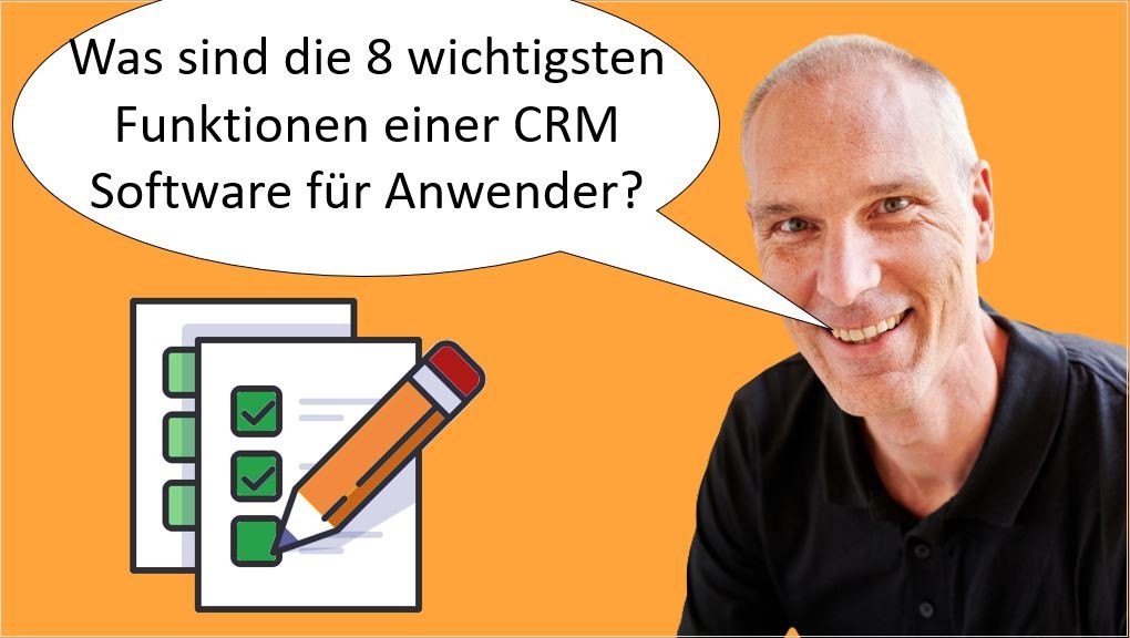 Die 8 wichtigsten Funktionen einer CRM Software Die 8 wichtigsten Funktionen einer CRM Software