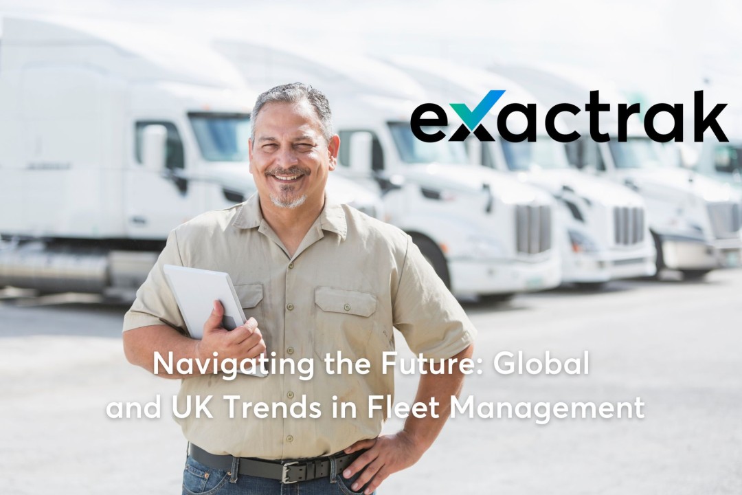 Navigating the Future: Global and UK Trends in Fleet Management Navigating the Future: Global and UK Trends in Fleet Management