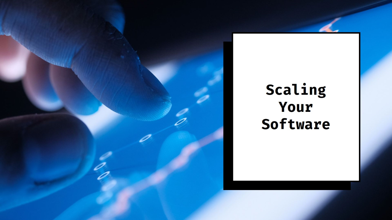 Handling Scalability in Custom Software Development Handling Scalability in Custom Software Development
