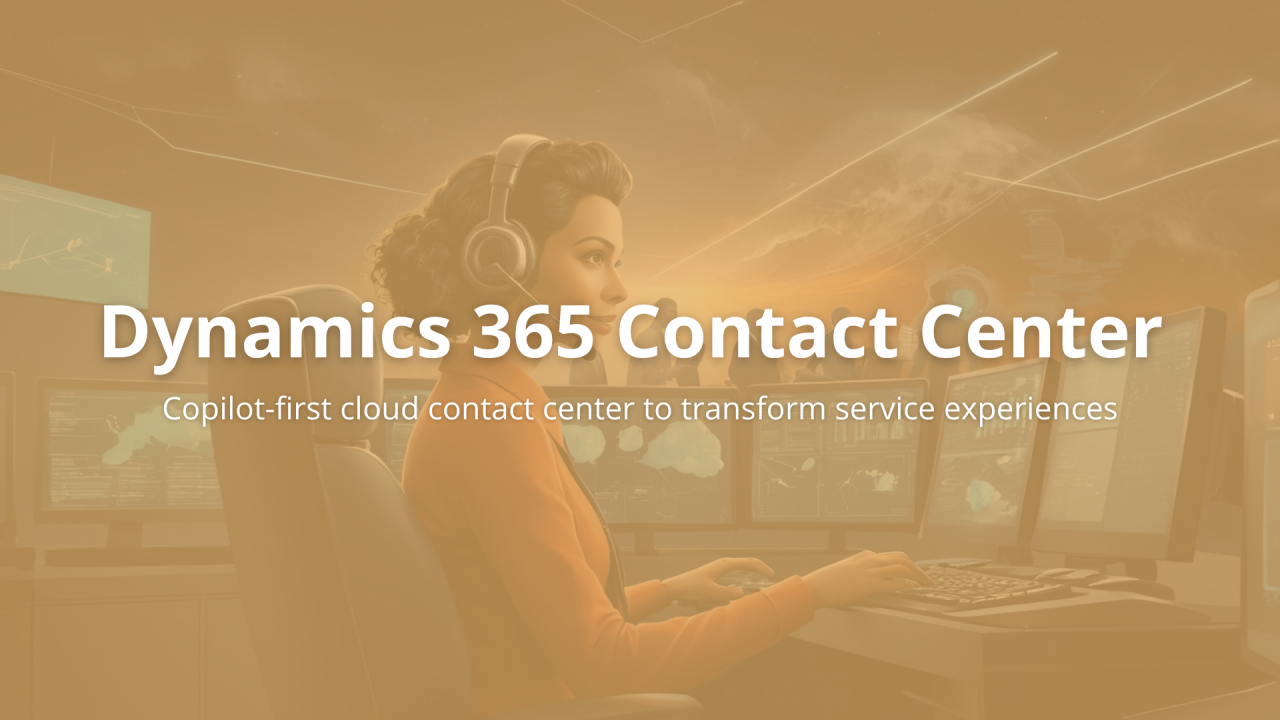 Announcing Dynamics 365 Contact Center – a Copilot-first cloud contact ... Announcing Dynamics 365 Contact Center – a Copilot-first cloud contact ...
