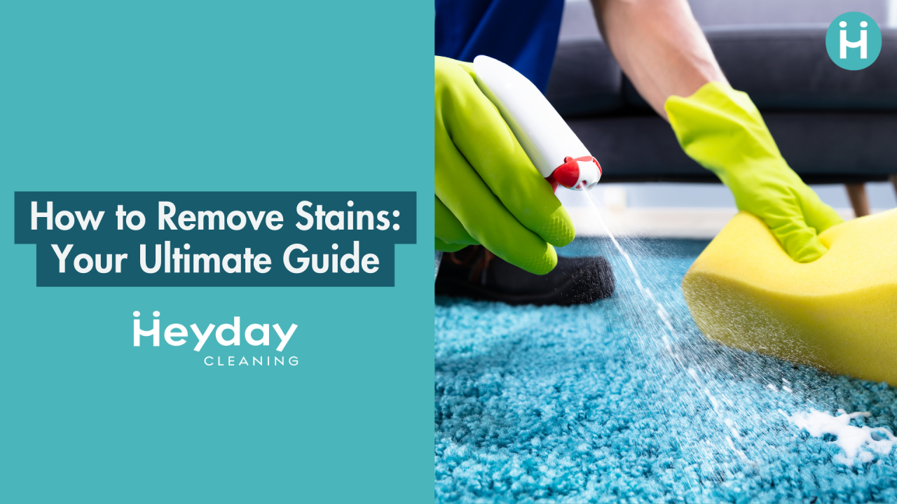 How to Remove Stains: Your Ultimate Guide How to Remove Stains: Your Ultimate Guide