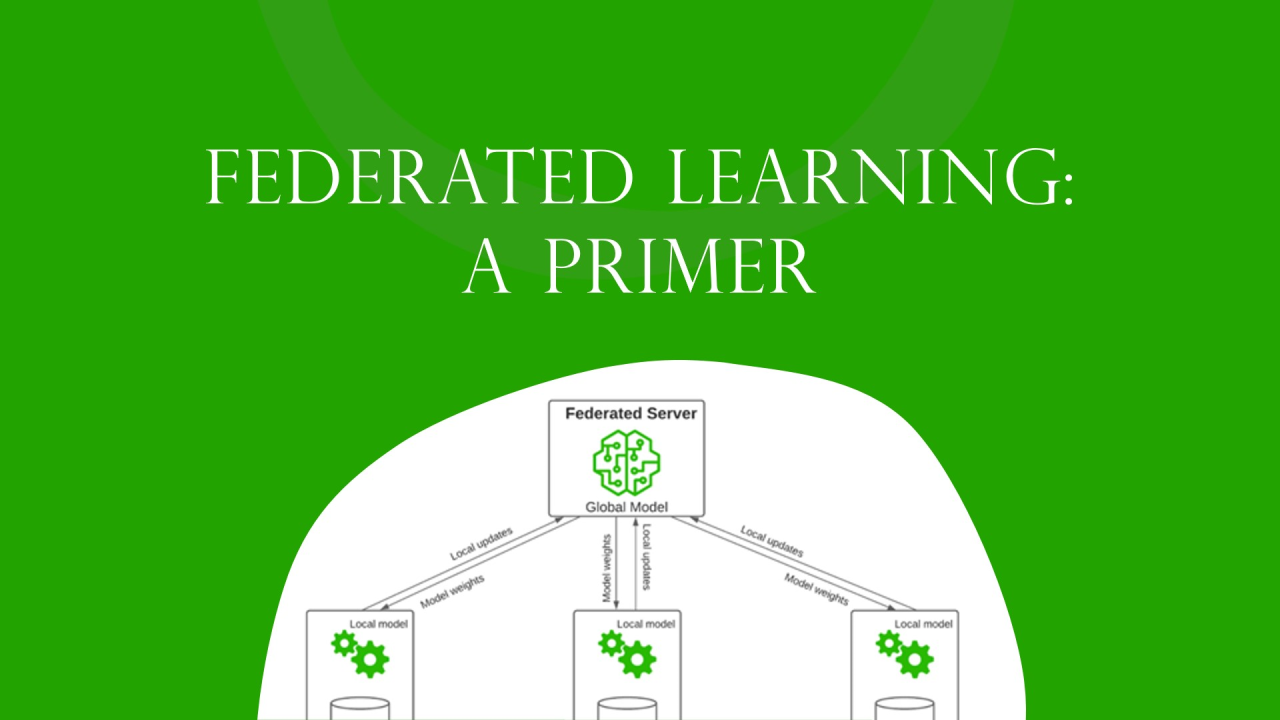 Federated Learning: A Primer on Distributed Machine Learning Federated Learning: A Primer on Distributed Machine Learning