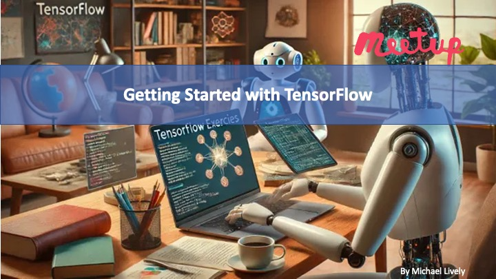 Getting Started with TensorFlow Getting Started with TensorFlow