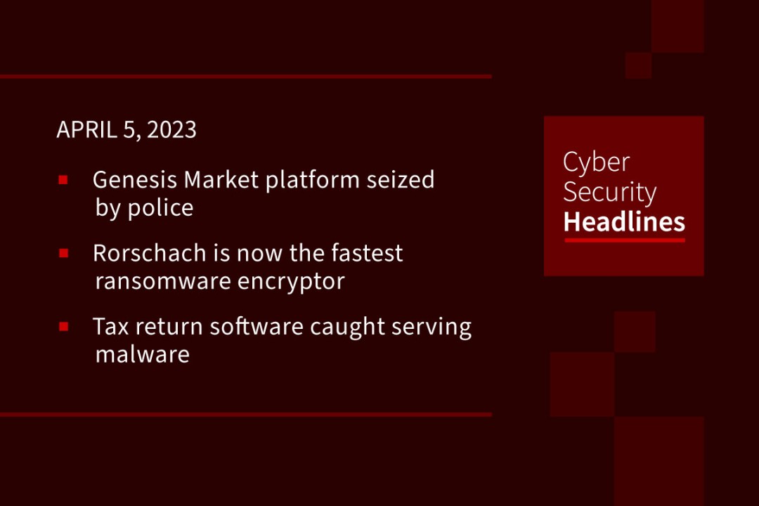 Genesis Market seized by police, Rorschach now the fastest ransomware ... Genesis Market seized by police, Rorschach now the fastest ransomware ...