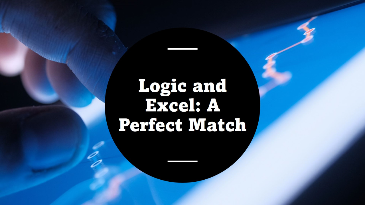 The Laws of Logic and Excel The Laws of Logic and Excel