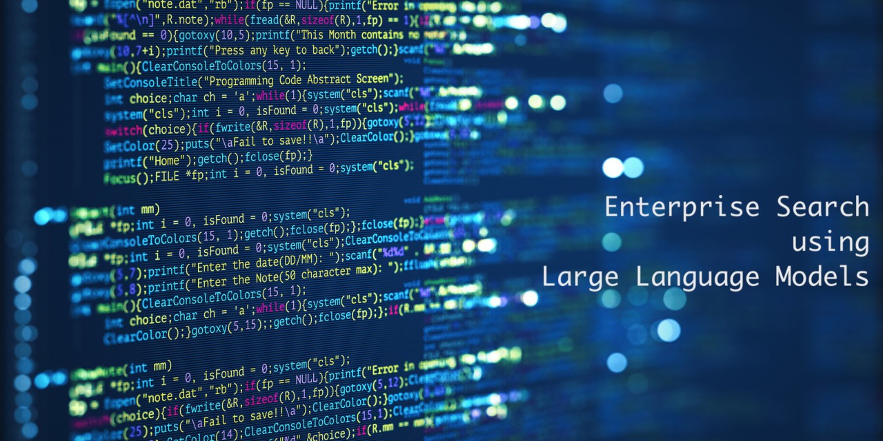 Creating an Enterprise Knowledge Search using Large Language Models ... Creating an Enterprise Knowledge Search using Large Language Models ...