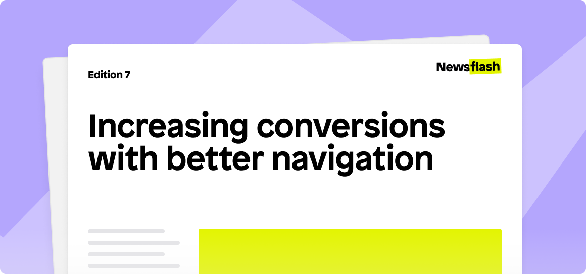 Increasing conversions with better navigation - Edition 7 Increasing conversions with better navigation - Edition 7