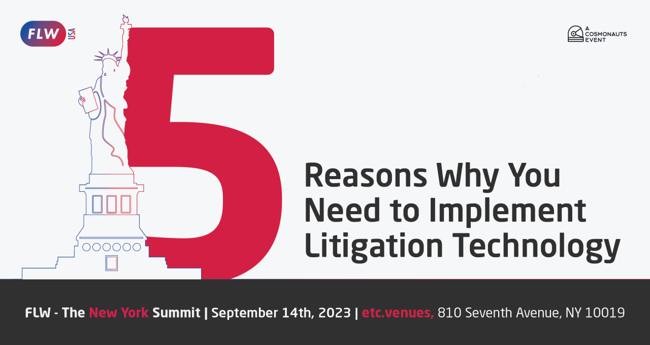5 Reasons Why You Should Implement Litigation Technology 5 Reasons Why You Should Implement Litigation Technology