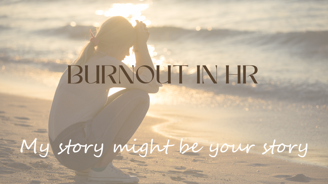Breaking the Silence: Empowering HR Voices Against Burnout Breaking the Silence: Empowering HR Voices Against Burnout