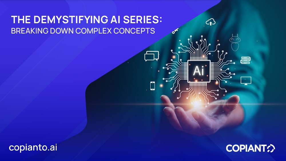 The Demystifying AI Series: Breaking Down Complex Concepts The Demystifying AI Series: Breaking Down Complex Concepts