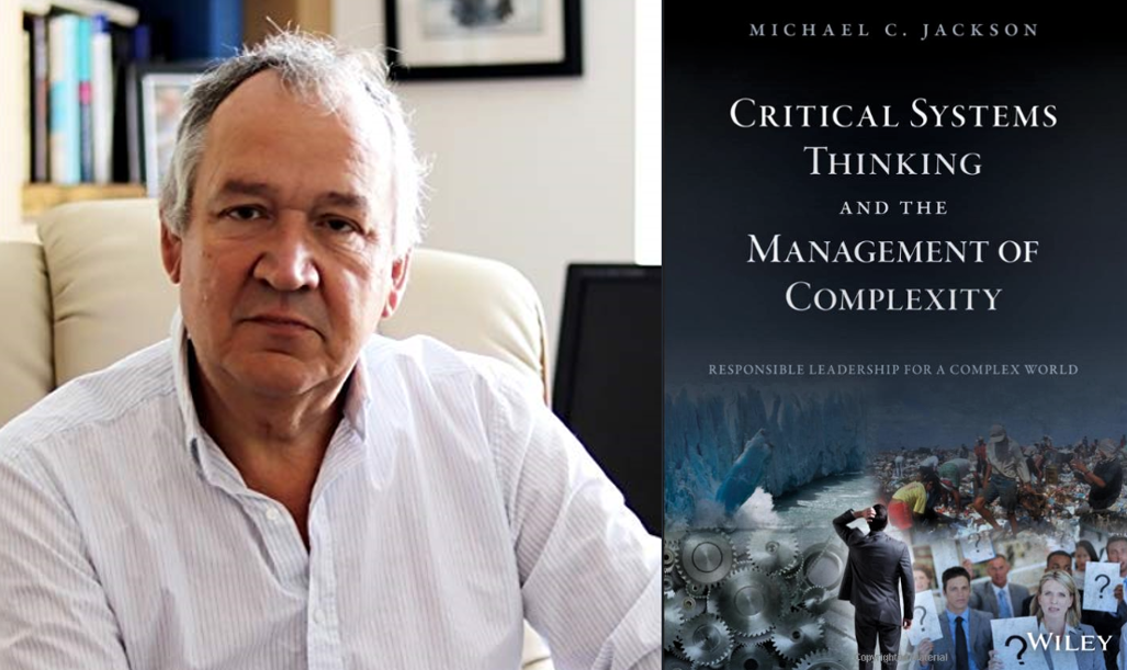 Critical Systems Thinking and the Management of Complexity Programme ... Critical Systems Thinking and the Management of Complexity Programme ...