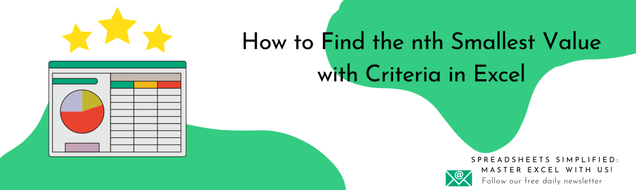 How to Find the nth Smallest Value with Criteria in Excel How to Find the nth Smallest Value with Criteria in Excel