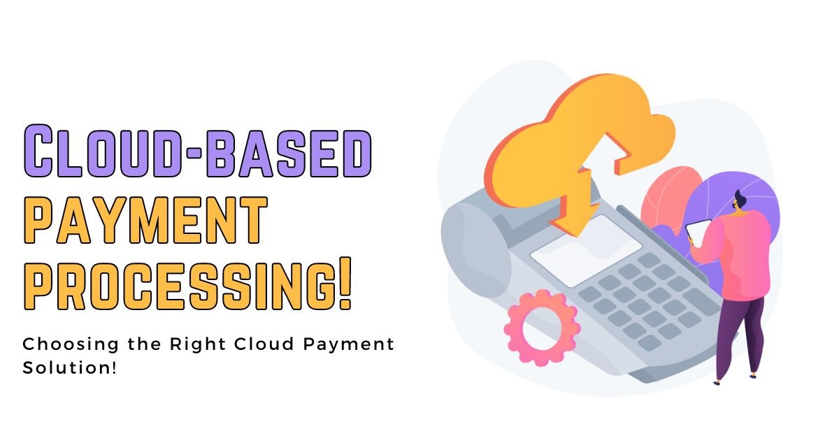 What is Cloud-based payment processing? What is Cloud-based payment processing?