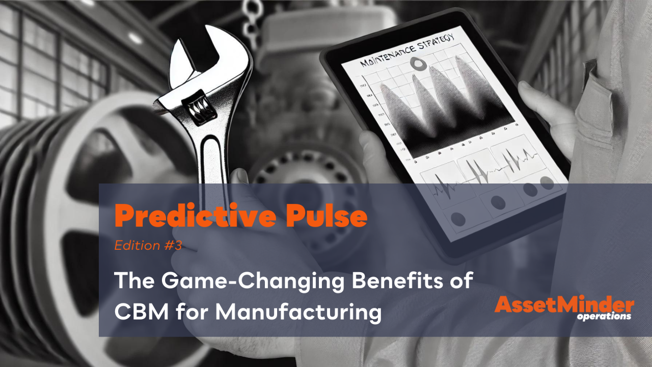 The Game-Changing Benefits of Condition-Based Monitoring (CBM) for ... The Game-Changing Benefits of Condition-Based Monitoring (CBM) for ...