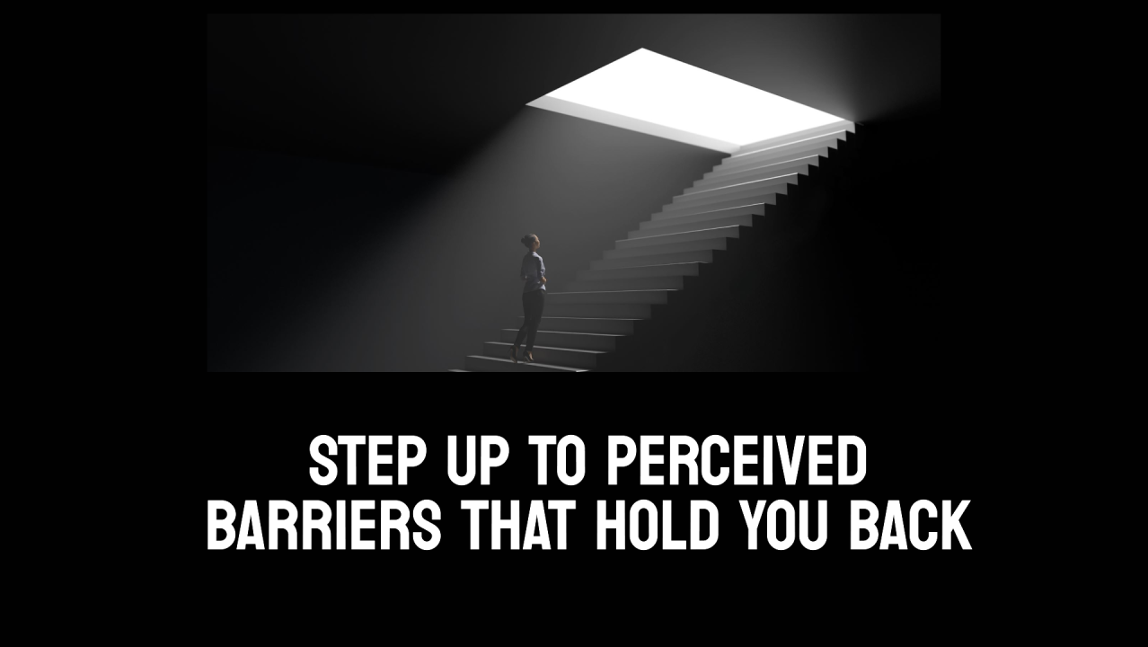 Unmasking Career Barriers: Real vs Perceived Unmasking Career Barriers: Real vs Perceived