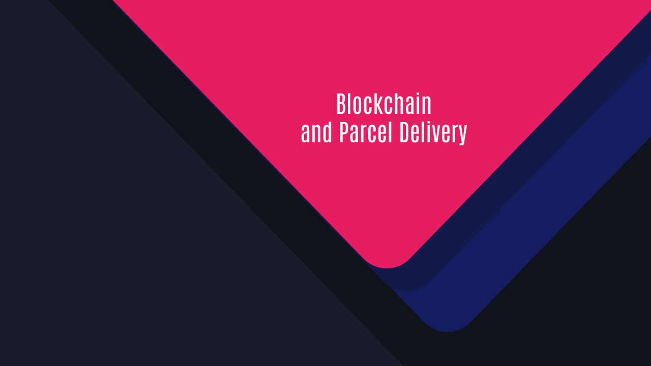 Blockchain-based parcel delivery Blockchain-based parcel delivery