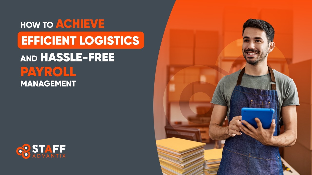 Achieving Efficient Logistics and Hassle-Free Payroll Management with ... Achieving Efficient Logistics and Hassle-Free Payroll Management with ...