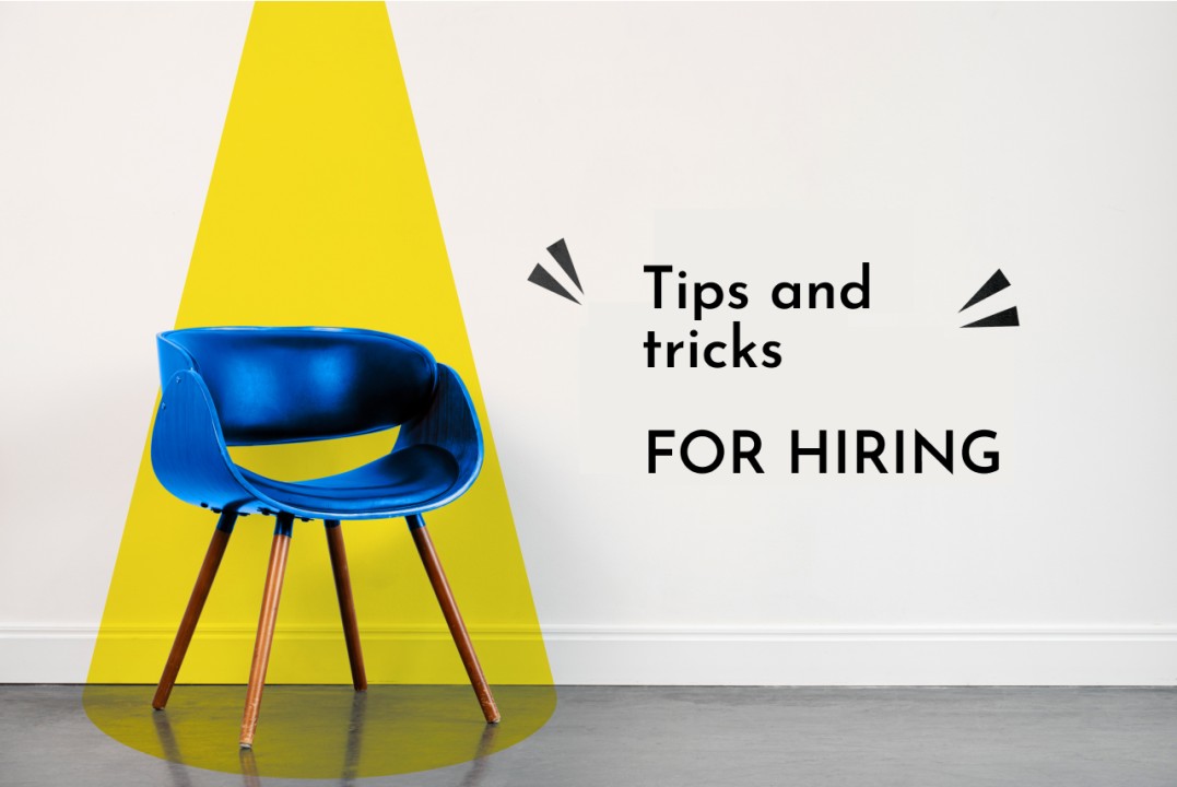 Tips and tricks for finding and hiring top talent Tips and tricks for finding and hiring top talent