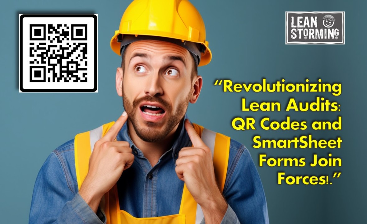 Enhancing Lean Audits with QR Code Links and SmartSheet Forms: A ... Enhancing Lean Audits with QR Code Links and SmartSheet Forms: A ...