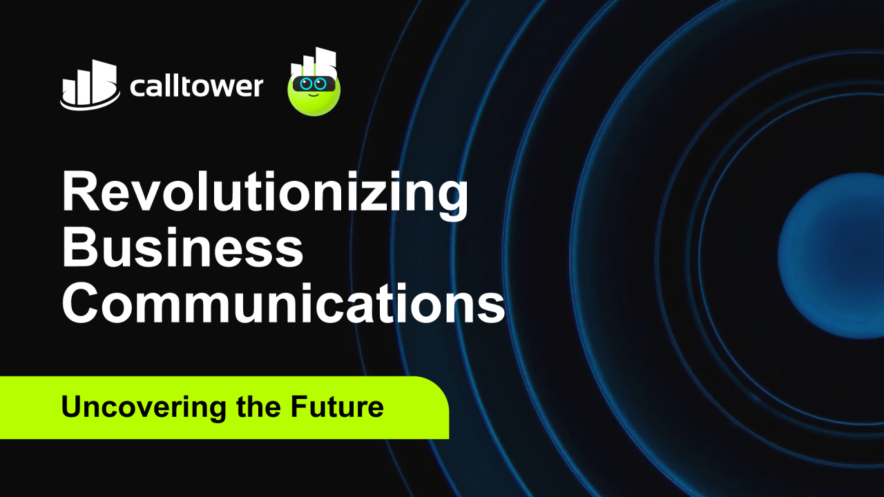Revolutionizing Business Communications Revolutionizing Business Communications