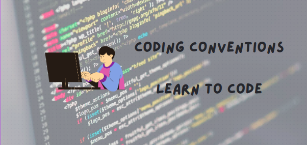 Coding conventions-Learn to code Coding conventions-Learn to code