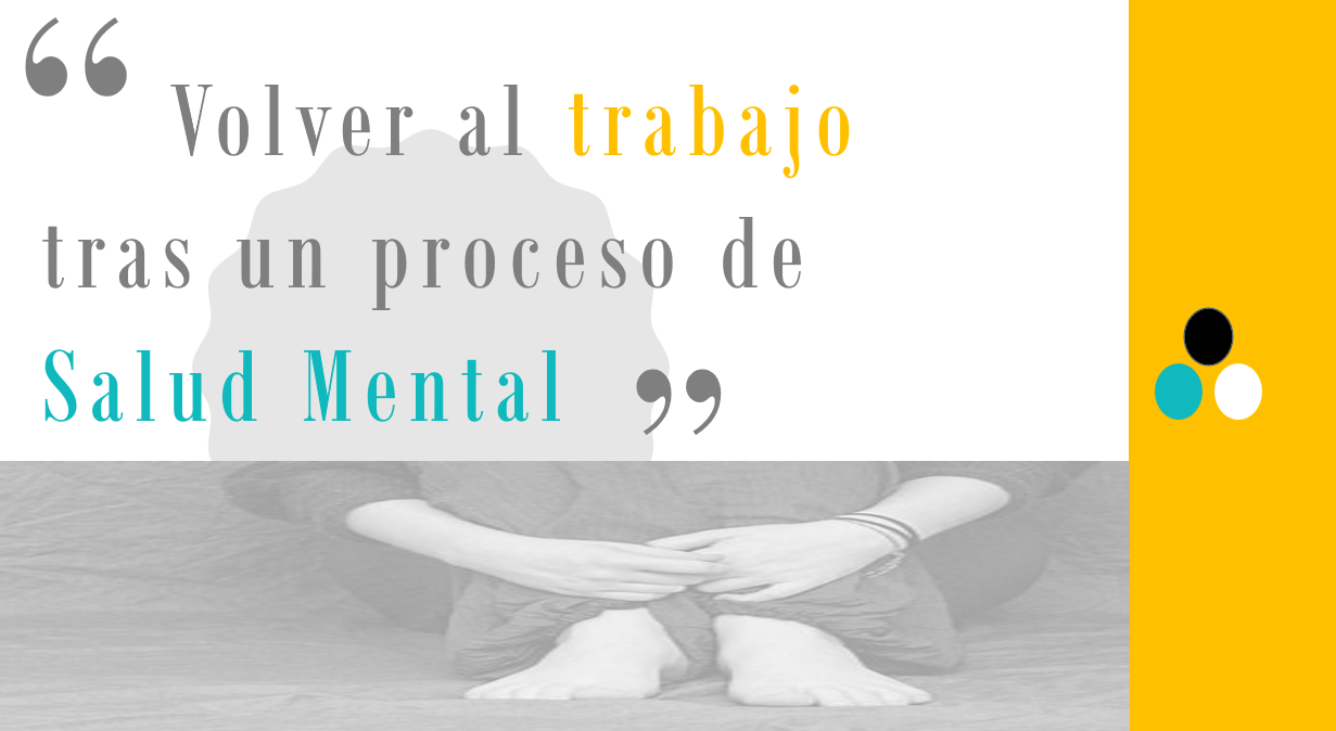 Volver al trabajo tras un problema de salud mental Volver al trabajo tras un problema de salud mental