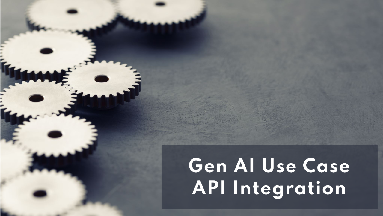 GenAI Use Case – API Integration GenAI Use Case – API Integration