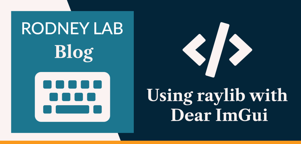 Using raylib with Dear ImGui: Game Dev Debugging UI Using raylib with Dear ImGui: Game Dev Debugging UI