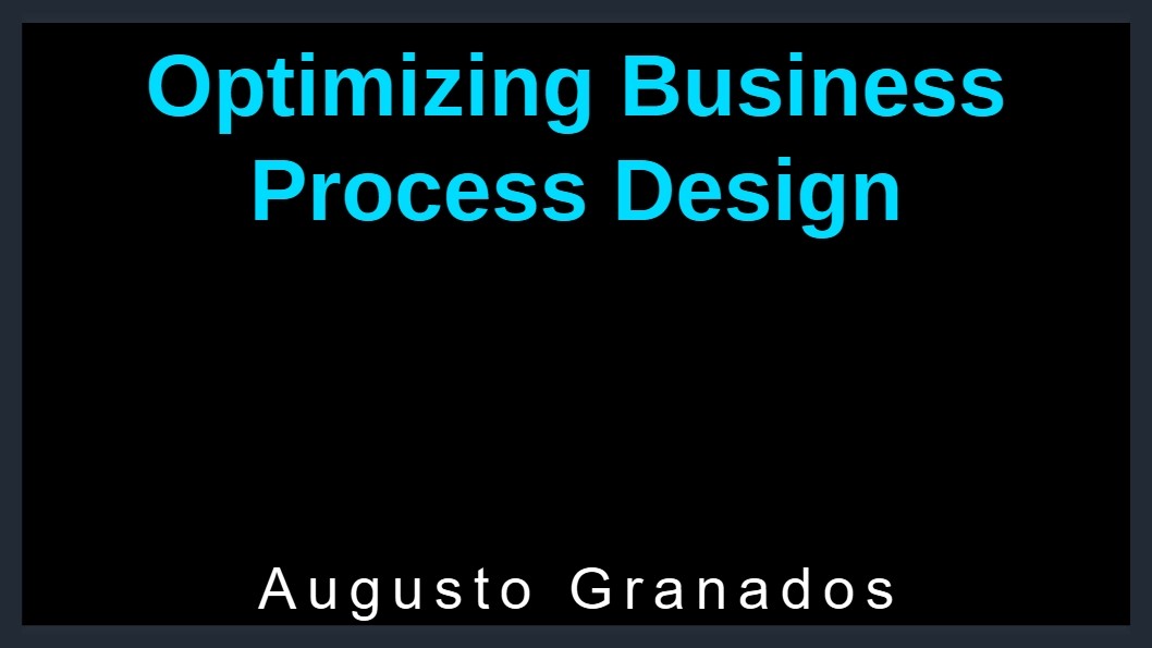Optimizing Business Process Design Optimizing Business Process Design