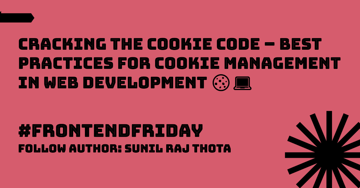 Best Practices for Cookie Management in Web Dev Best Practices for Cookie Management in Web Dev
