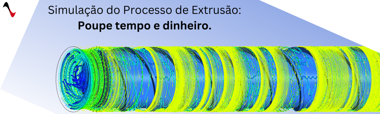 Simulação do Processo de Extrusão: Parte I - Poupe tempo e dinheiro Simulação do Processo de Extrusão: Parte I - Poupe tempo e dinheiro
