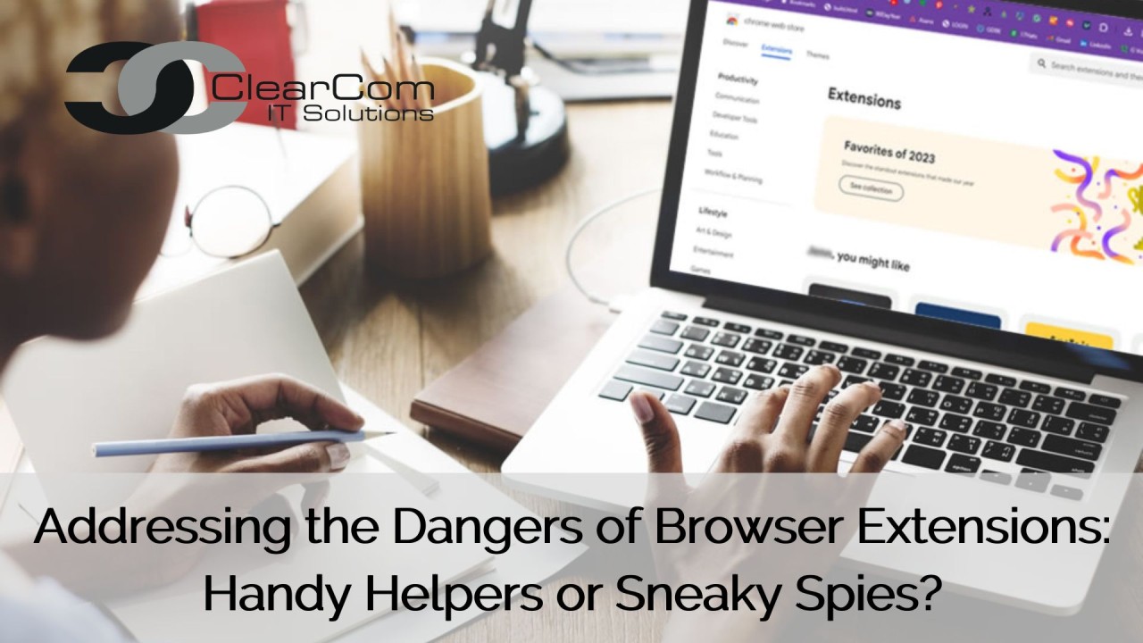 Addressing the Dangers of Browser Extensions: Handy Helpers or Sneaky ... Addressing the Dangers of Browser Extensions: Handy Helpers or Sneaky ...