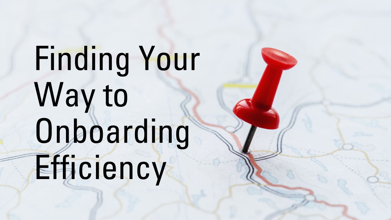 Enhancing Onboarding Efficiency Enhancing Onboarding Efficiency