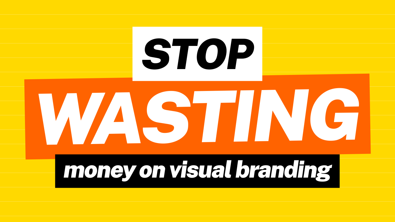 Stop Wasting Money on Visual Branding: The Real Priorities for Early ... Stop Wasting Money on Visual Branding: The Real Priorities for Early ...